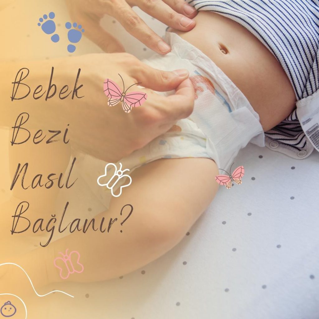 Bebek Bezi Nasıl Bağlanır? - Bebek Bezi Bağlama